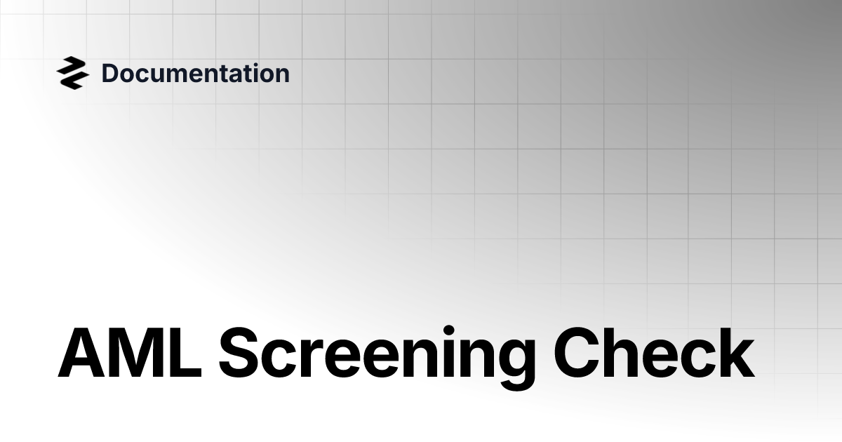 AML Screening Check | Documentation