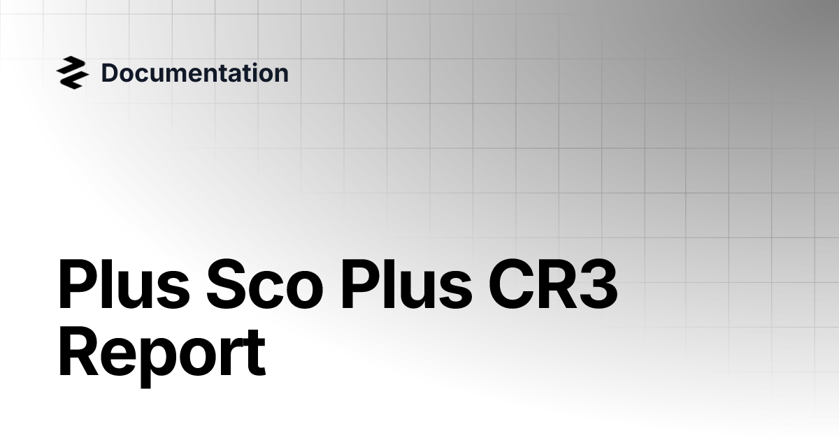 Plus Sco Plus CR3 Report | Documentation